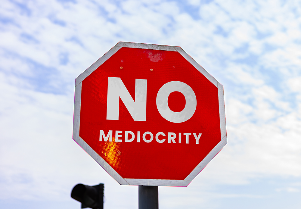 No Mediocrity – NaXum Blessup